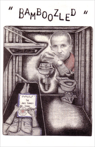 Bamboozled: The Joey Torrey Story (Real World) by Joey Torrey | Goodreads