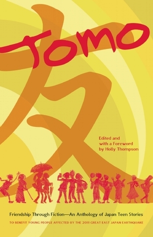 Tomo: Friendship Through Fiction: An Anthology of Japan Teen Stories by ...