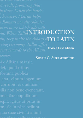 Introduction to Latin by Susan C. Shelmerdine | Goodreads