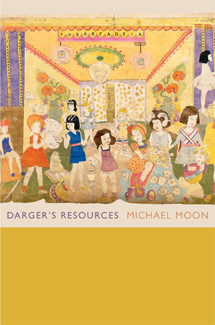 Darger's Resources by Michael Moon | Goodreads