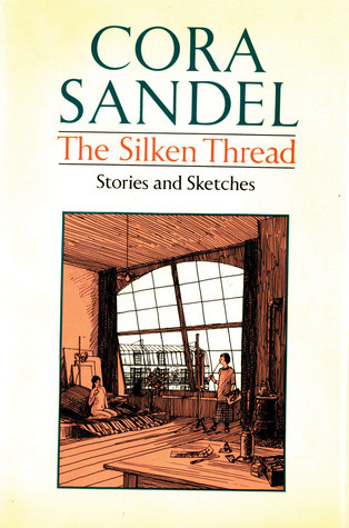 The Silken Thread by Cora Sandel | Goodreads