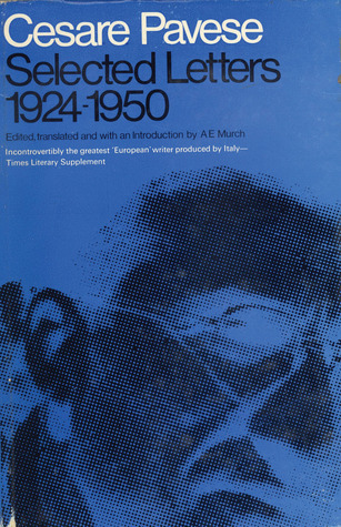 Selected Letters, 1924-1950 by Cesare Pavese | Goodreads