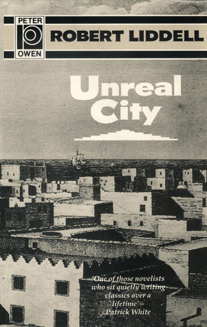 Unreal City by Robert Liddell | Goodreads