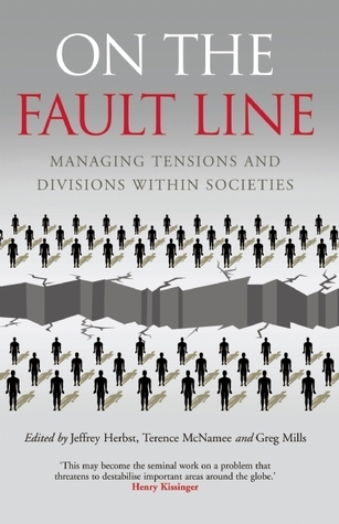 On the Fault Line: Managing Tensions and Divisions within Societies by ...