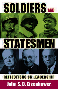 Soldiers and Statesmen: Reflections on Leadership by John S.D ...