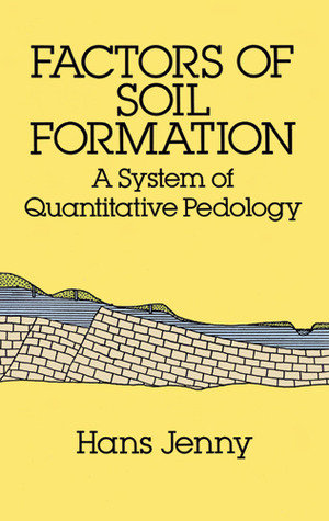 Factors of Soil Formation: A System of Quantitative Pedology by Hans ...