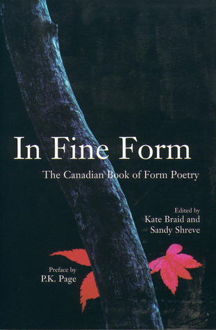 In Fine Form: The Canadian Book of Form Poetry by Kate Braid | Goodreads