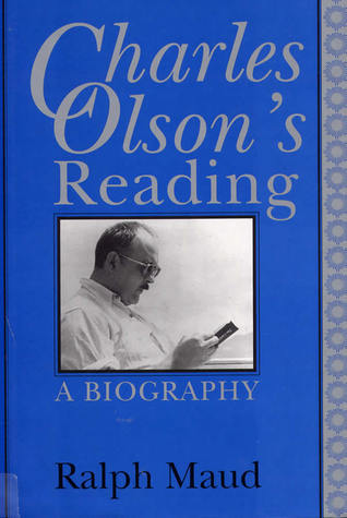 Charles Olson's Reading: A Biography by Ralph Maud | Goodreads