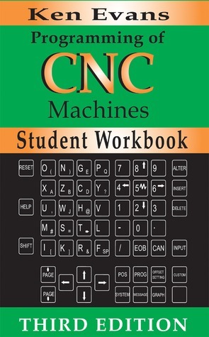 Student Workbook for Programming of CNC Machines, Second edition by Ken ...