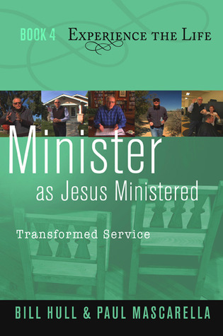Minister as Jesus Ministered: Transformed Service by Bill Hull | Goodreads