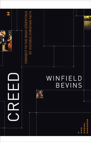 Creed: Connect to the Basic Essentials of Historic Christian Faith by ...