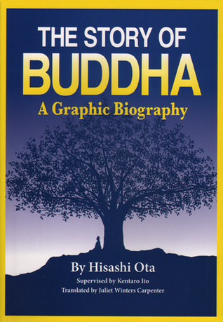 Story of Buddha: A Graphic Biography by Hisashi Ōta | Goodreads