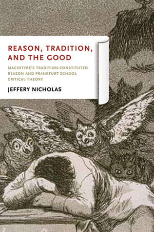 Reason, Tradition, and the Good: MacIntyre's Tradition-Constituted ...