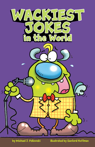 Wackiest Jokes in the World by Michael Pellowski | Goodreads