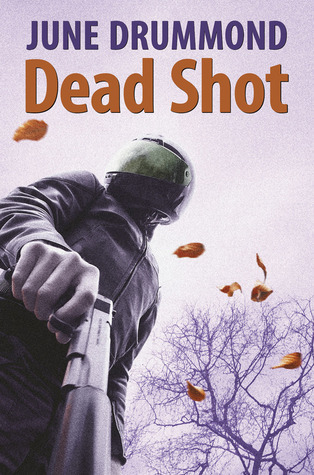 Dead Shot by June Drummond | Goodreads