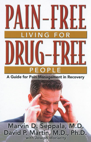 Pain Free Living for Drug Free People: A Guide to Pain Management in ...