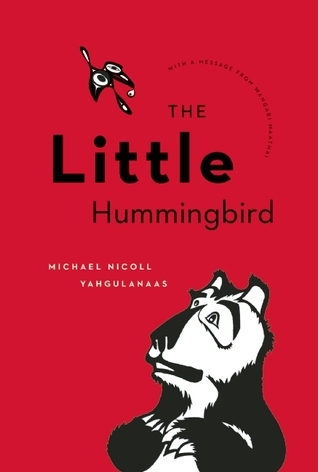 The Little Hummingbird by Michael Nicoll Yahgulanaas | Goodreads