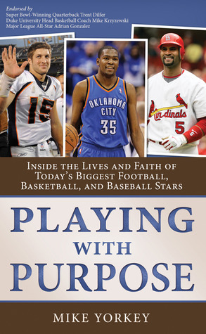 Playing with Purpose: Inside the Lives and Faith of Great Football ...
