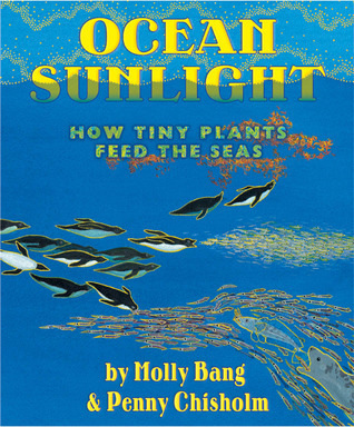 Scholastic Ocean Sunlight: How Tiny Plants Feed The Seas by Molly Bang ...