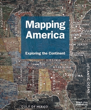 Mapping America: Exploring the Continent by Fritz Kessler | Goodreads