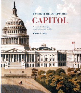 History Of The United States Capitol: A Chronicle Of Design ...