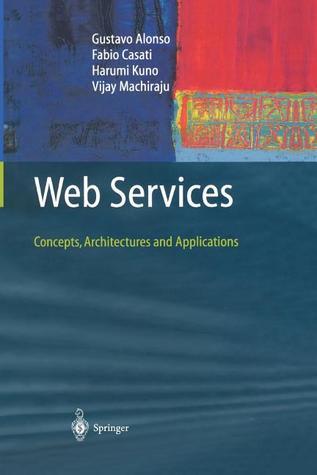 Web Services: Concepts, Architectures and Applications by Gustavo ...