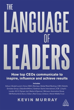 Language of Leaders: How Top CEOs Communicate to Inspire, Influence and ...