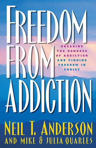 Freedom from Addiction: Breaking the Bondage of Addiction and Finding ...