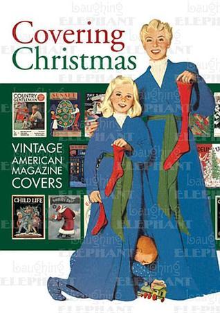 Covering Christmas: Vintage American Magazine Covers by Blue Lantern ...