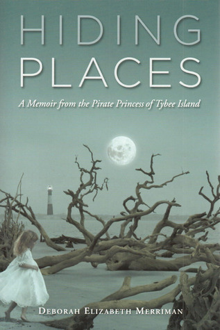 Hiding Places: A Memoir from the Pirate Princess of Tybee Island by ...