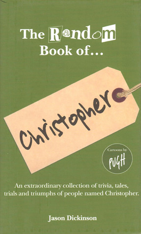 The Random Book of... Christopher by Jason Dickinson | Goodreads