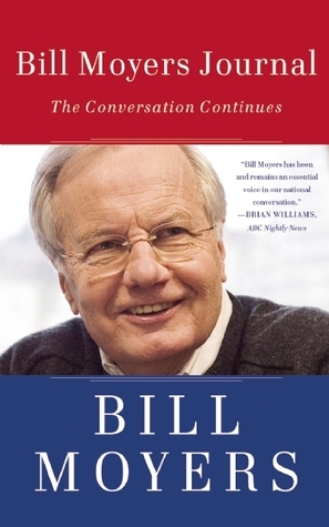 Bill Moyers Journal by Bill Moyers | Goodreads
