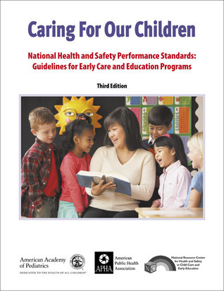 Caring for Our Children: National Health and Safety Performance ...