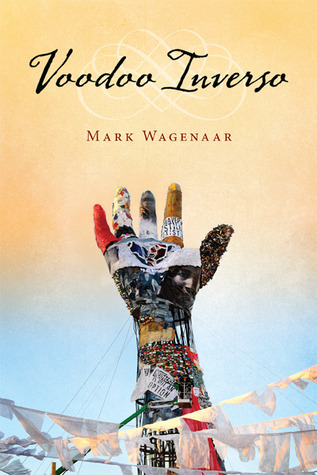 Voodoo Inverso (Wisconsin Poetry Series) by Mark Wagenaar | Goodreads