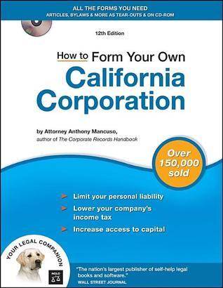 How to Form Your Own California Corporation by Anthony A. Mancuso ...