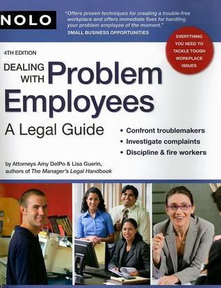 Dealing With Problem Employees: A Legal Guide by Amy DelPo Attorney ...