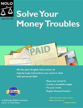 Solve Your Money Troubles: Get Debt Collectors Off Your Back & Regain ...