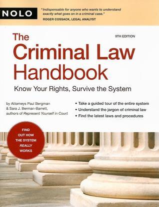 Criminal Law Handbook: Know Your Rights, Survive the System by Paul ...