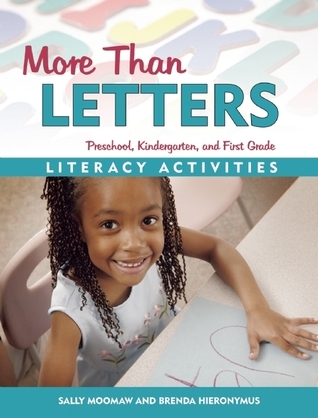 More Than Letters: Literacy Activities for Preschool, Kindergarten, and ...