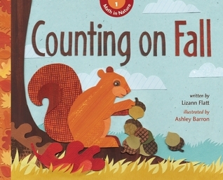 Counting on Fall (Math in Nature, 1) by Lizann Flatt | Goodreads
