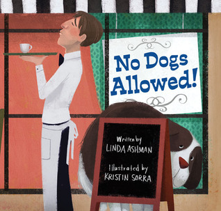 No Dogs Allowed! by Linda Ashman | Goodreads