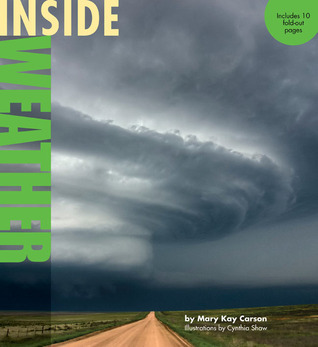 Inside Weather (Inside Series) by Mary Kay Carson | Goodreads