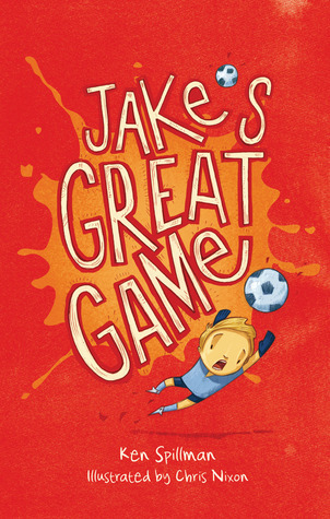 Jake's Great Game by Ken Spillman | Goodreads