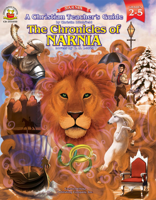 Christian Teacher’s Guide to the Chronicles of Narnia, Grades 2 - 5 by ...