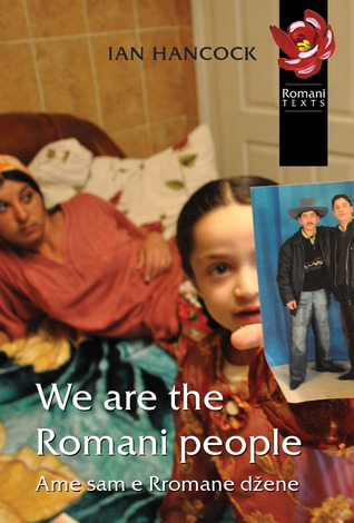 We Are the Romani People by Ian Hancock | Goodreads