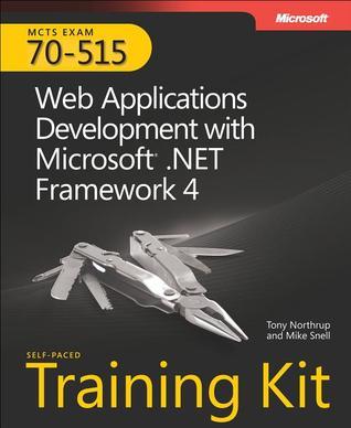 MCTS Self-Paced Training Kit (Exam 70-515): Web Applications ...