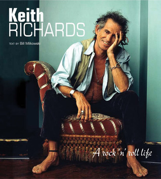 Keith Richards: A Rock 'n' Roll Life by Bill Milkowski | Goodreads