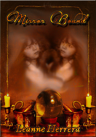 Mirror Bound by Leanne Herrera | Goodreads