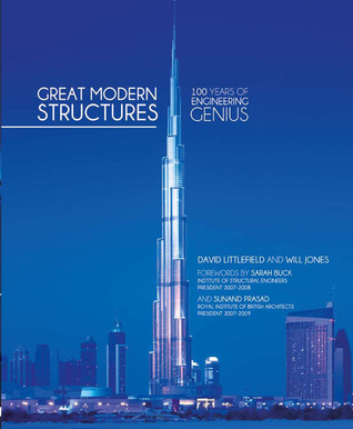 Great Modern Structures: 100 Years of Engineering Genius by David ...