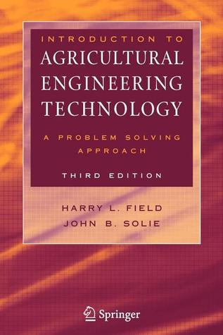 Introduction to Agricultural Engineering Technology by Harry Field ...